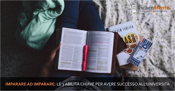 Imparare ad imparare: le 3 competenze chiave da sviluppare | EfficaceMente