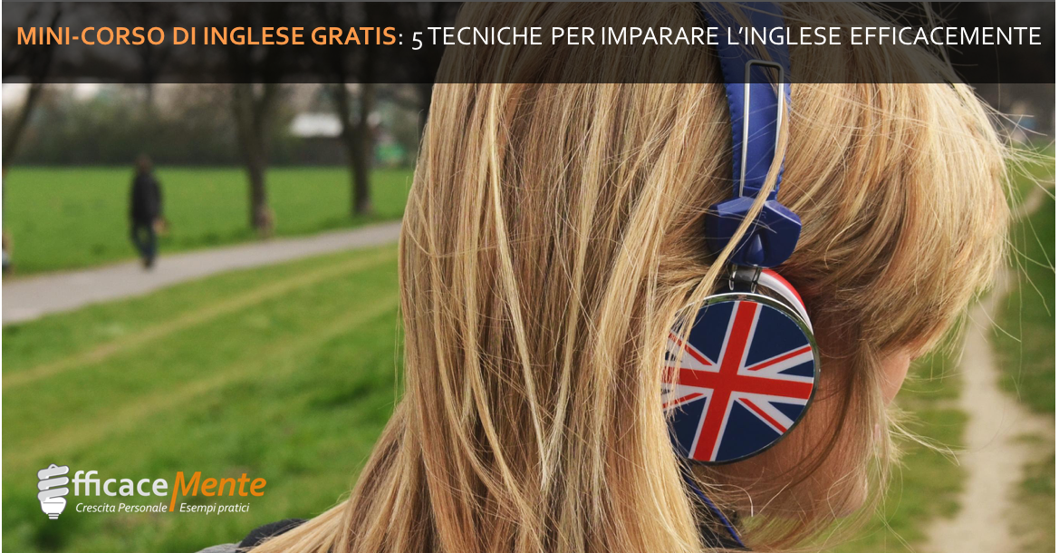 Corso di Inglese Gratis: 5 Migliori Tecniche per Imparare l'Inglese ...